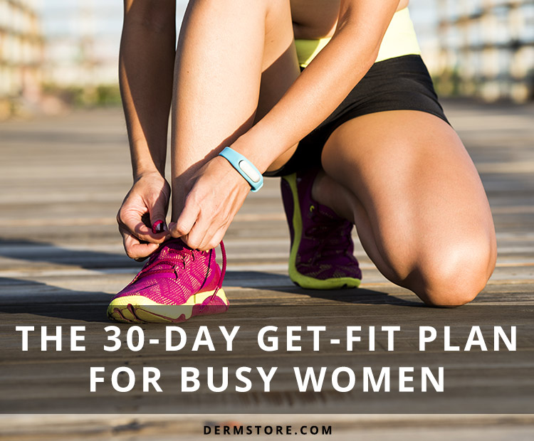 The 30 Day Get Fit Plan For Busy Women The 30 Day Get Fit Plan For Busy Women